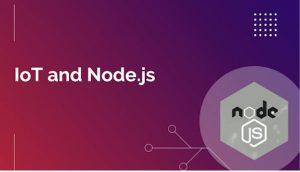 10 Amazing Reasons why Node JS is Suitable for IoT Applications ...